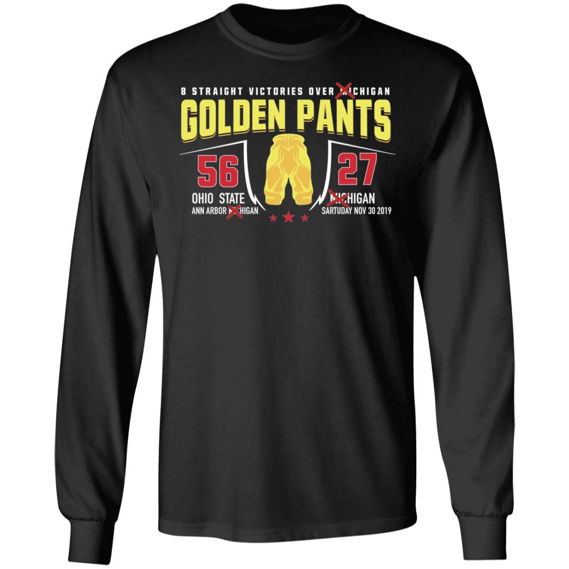 8 Straight Victories Over Michigan Golden Pants 56 27 Ohio State Shirt ...