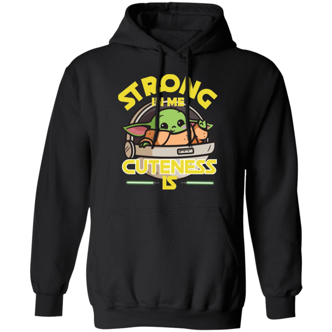 Baby Yoda The Mandalorian Strong In Me Cuteness Is Shirt, hoodie ...